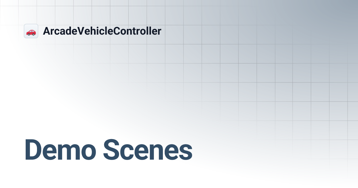 Demo Scenes | ArcadeVehicleController